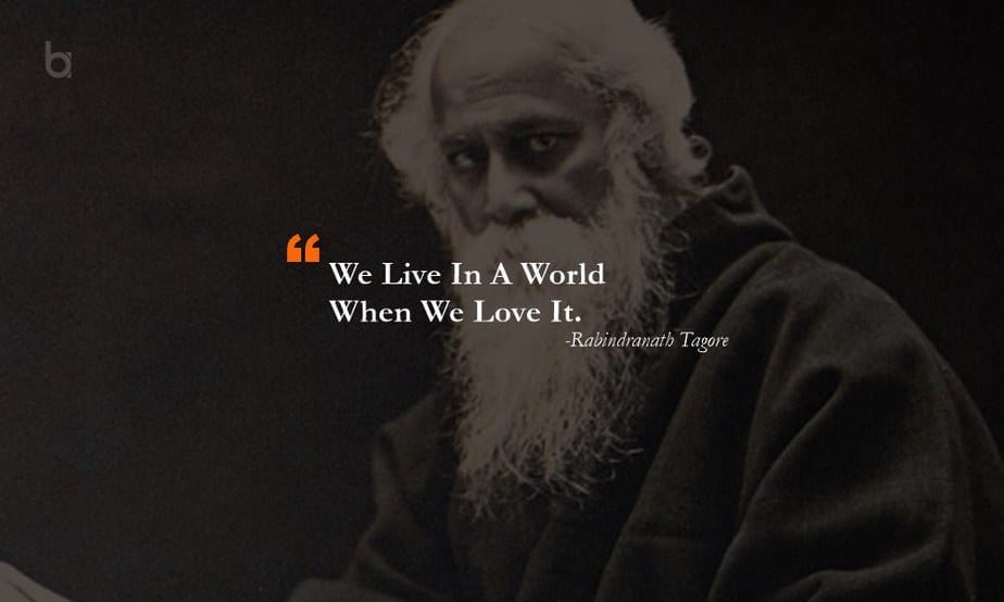 15 Rabindranath Tagore Quotes To Delve Into Your Life