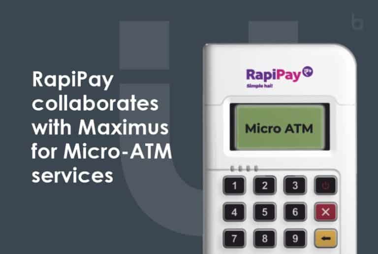 RapiPay collaborates with Maximus for Micro-ATM services