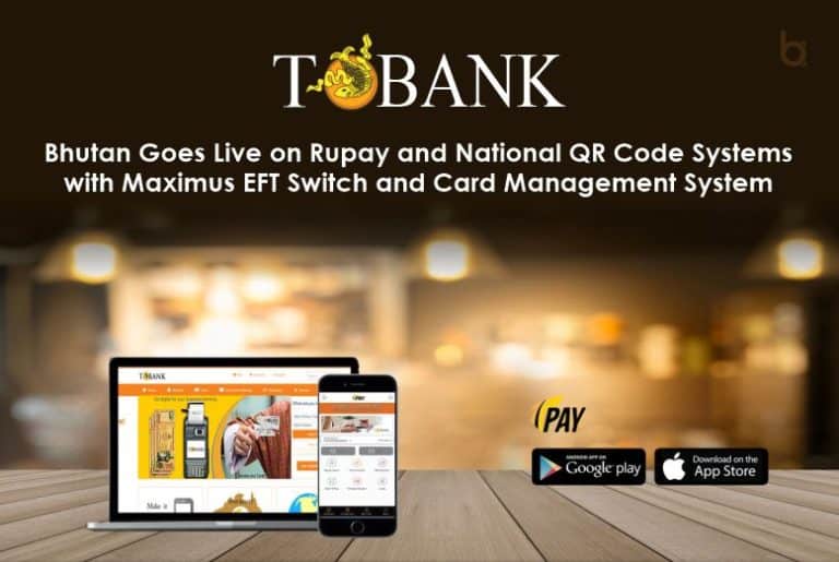 T Bank, Bhutan Goes Live with Maximus EFT Switch and Card