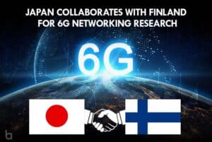 Japan Collaborates with Finland for 6G Networking Research