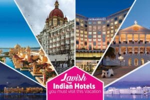 8 Lavish Indian Hotels you must visit this Vacation