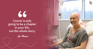 15 Life-Changing Quotes for Cancer Patients to Hold On To