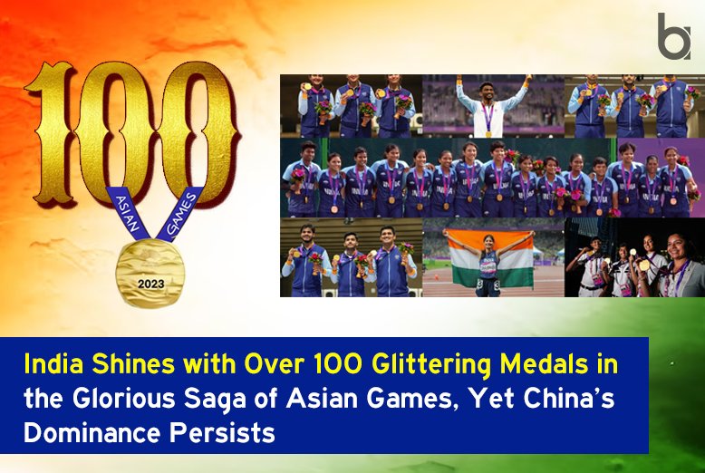 Asian Games 2023: India’s 100+ Medals vs. China’s Dominance Asian Games 2023: India’s 100+ Medals vs. China’s Dominance
