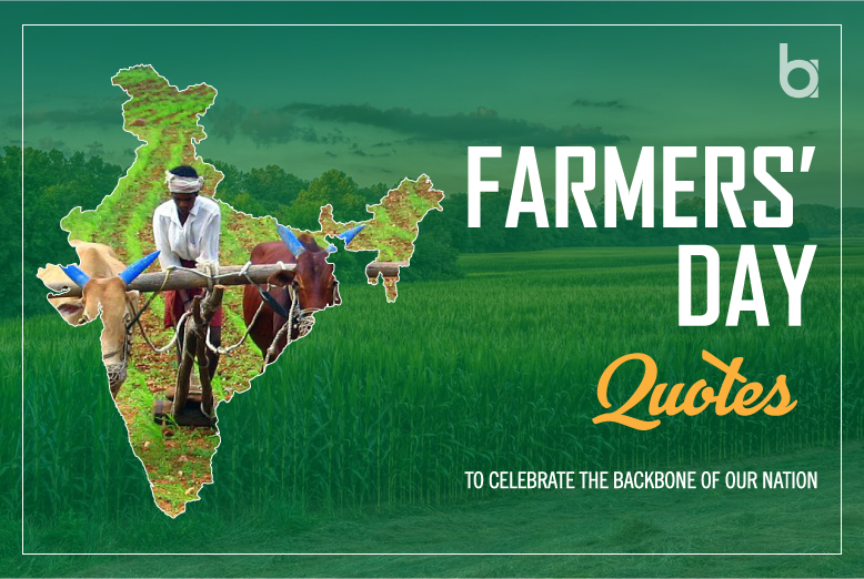 Farmers’ Day Quotes: Celebrating the Sowers of Prosperity