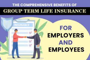 The Comprehensive Benefits of Group Term Life Insurance for Employers ...