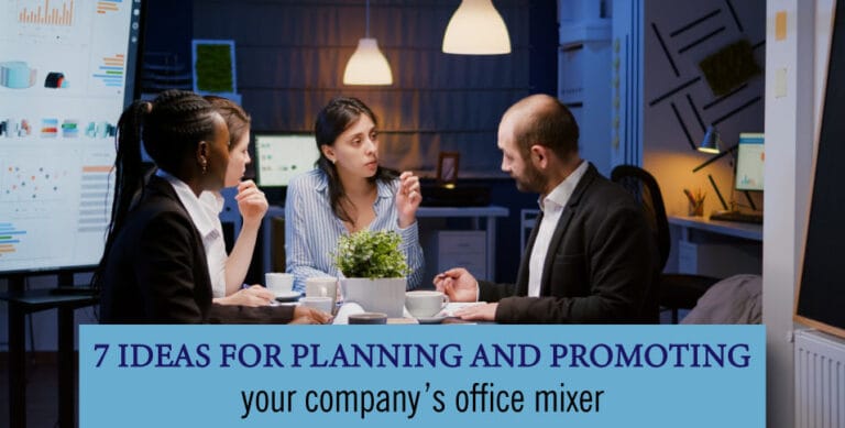 7 ideas for planning and promoting your company’s office mixer
