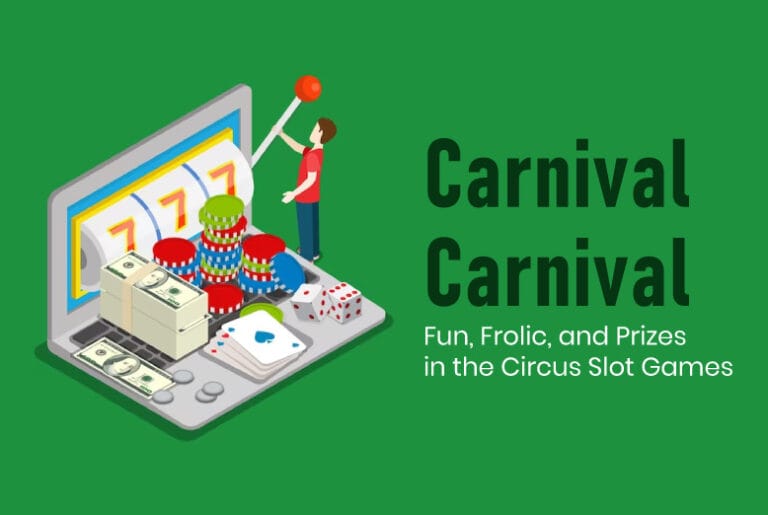 Carnival Carnival: Fun, Frolic, and Prizes in the Circus Slot Games