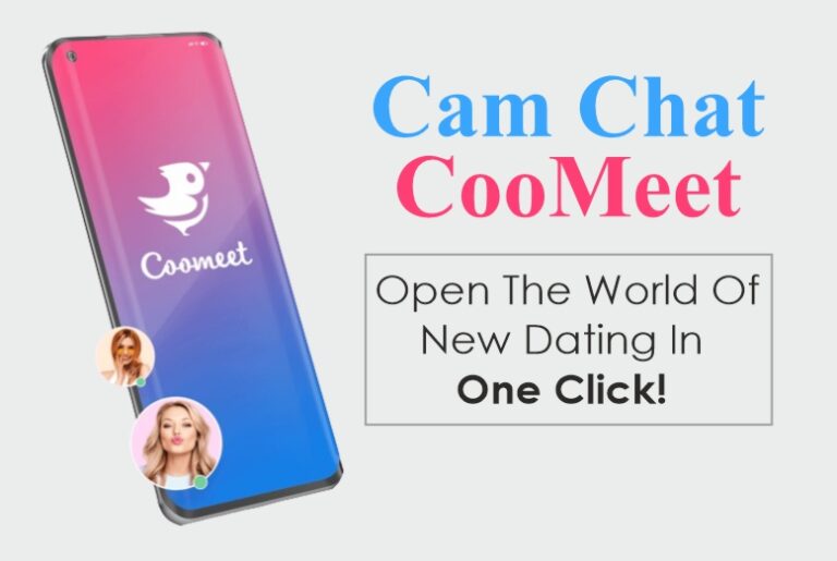 Cam chat CooMeet: open the world of new dating in one click!