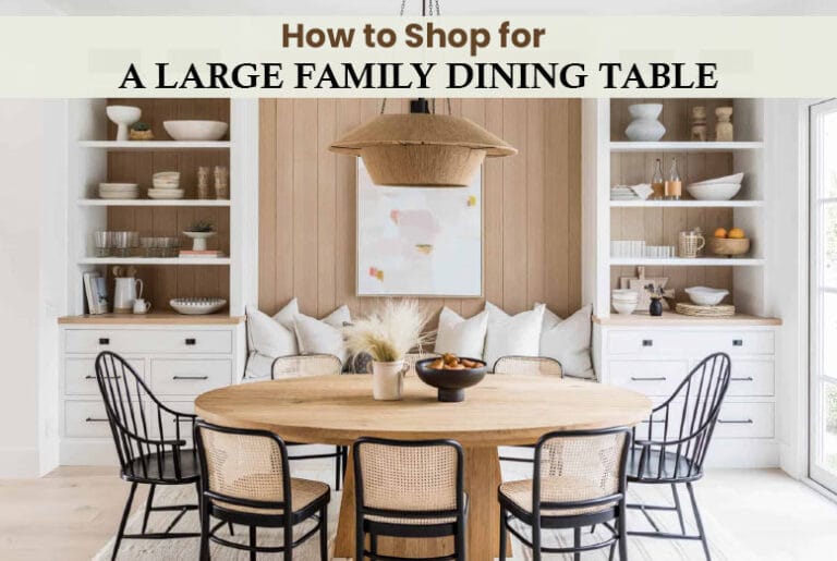 How to Shop for a Large Family Dining Table