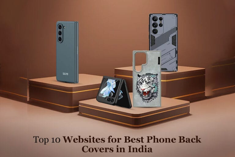 Top 10 Websites for Best Phone Back Covers in India