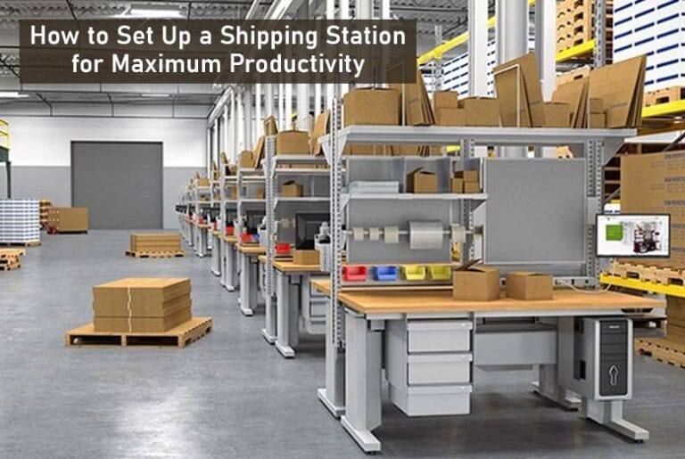 Shipping Station: Tips for an Efficient Setup