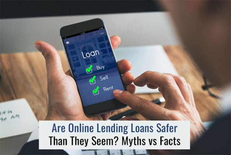 Are Online Lending Loans Safer? Myths vs Facts