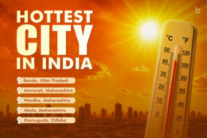 Hottest City in India: Top 10 Ranked by Temperature